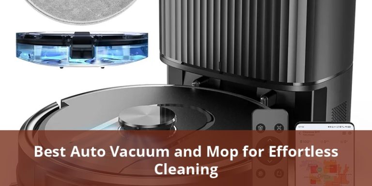 Best Auto Vacuum And Mop For Effortless Cleaning 2025