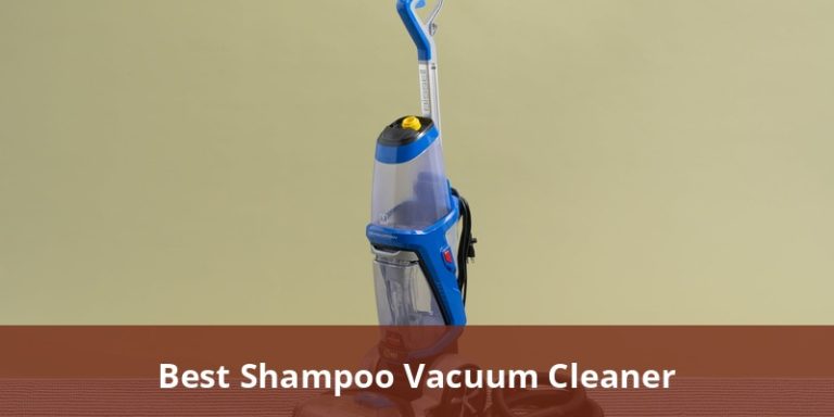 Best Shampoo Vacuum Cleaner: Deep-Cleaning Machines For Carpets And ...