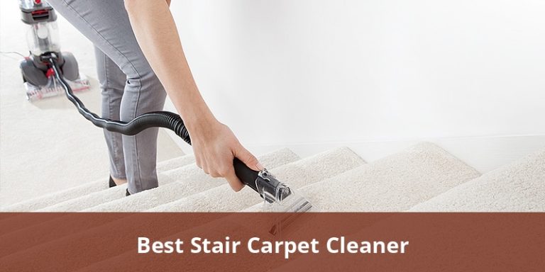 Best Stair Carpet Cleaner: Top Machines For Spotless Steps 2026