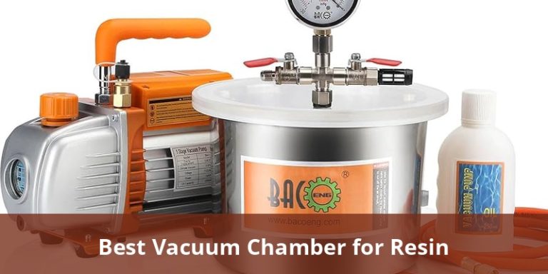 Best Vacuum Chamber For Resin: Complete Guide To Top Degassing ...