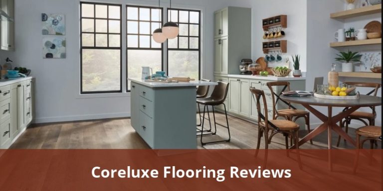 Coreluxe Flooring Reviews 2025: Products, Costs, Pros and Cons