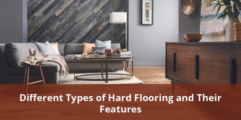 Different Types Of Hard Flooring And Their Features