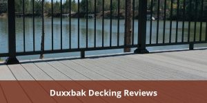 Duxxbak Decking Reviews 2025: Products, Costs, Pros and Cons