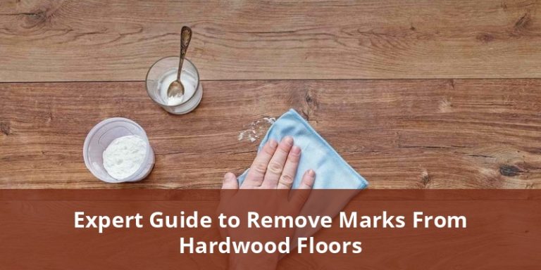 Expert Guide To Remove Marks From Hardwood Floors: Techniques, Products ...