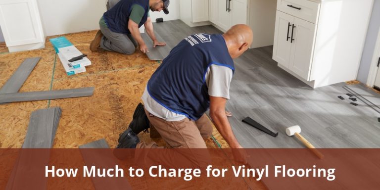 How Much To Charge For Vinyl Flooring: Pricing Strategies, Market ...