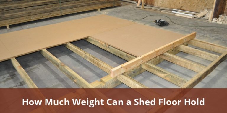 How Much Weight Can A Shed Floor Hold? Comprehensive Guide For Homeowners