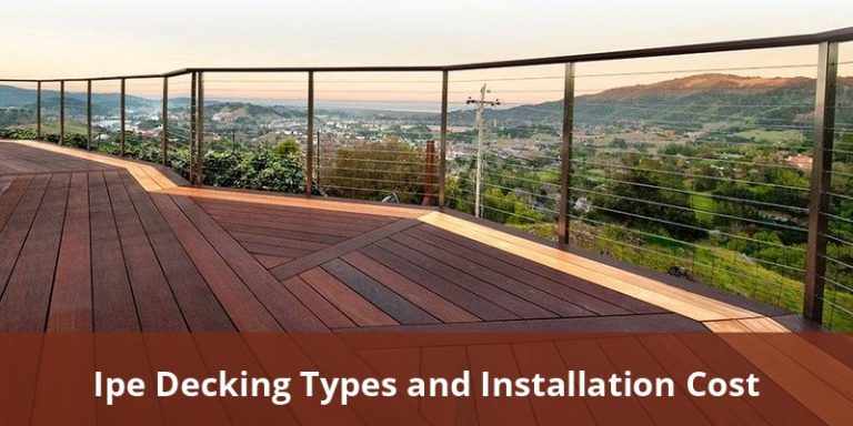 Ipe Decking Types and Installation Cost