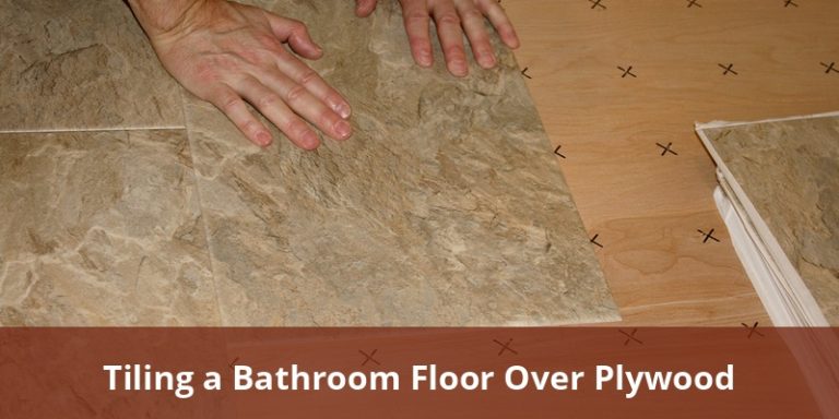 Tiling A Bathroom Floor Over Plywood: Comprehensive Guide For Lasting ...