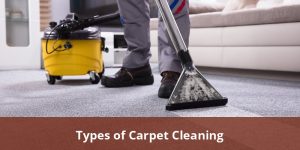 Types of Carpet Cleaning: A Comprehensive Guide to Effective Methods