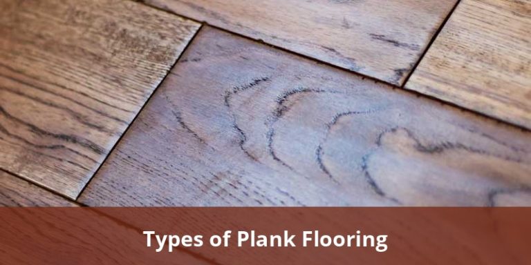 Types Of Plank Flooring: Options, Prices, Installation Cost and Best Brands