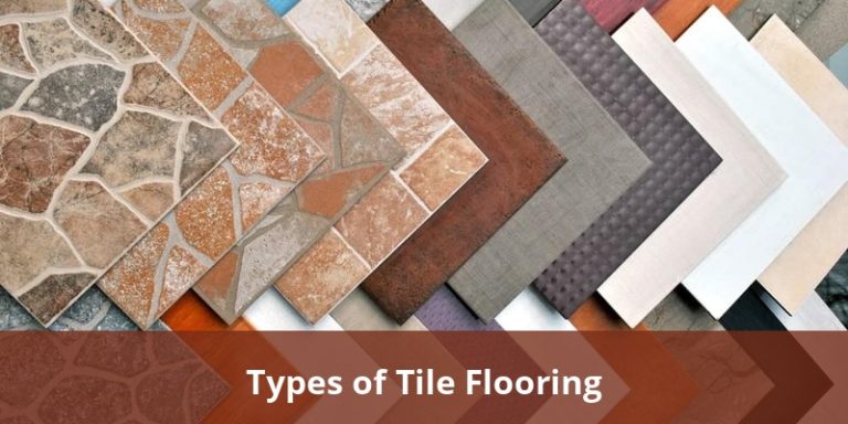 Types of Tile Flooring: A Comprehensive Guide to Surface Options