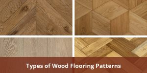 Types of Wood Flooring Patterns: A Guide to Popular Designs