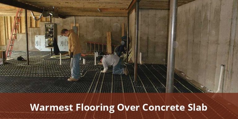 Warmest Flooring Over Concrete Slab: Best Options For Cozy And ...