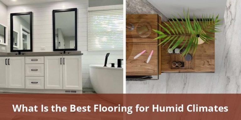 What Is The Best Flooring For Humid Climates?? Prices, Installation ...